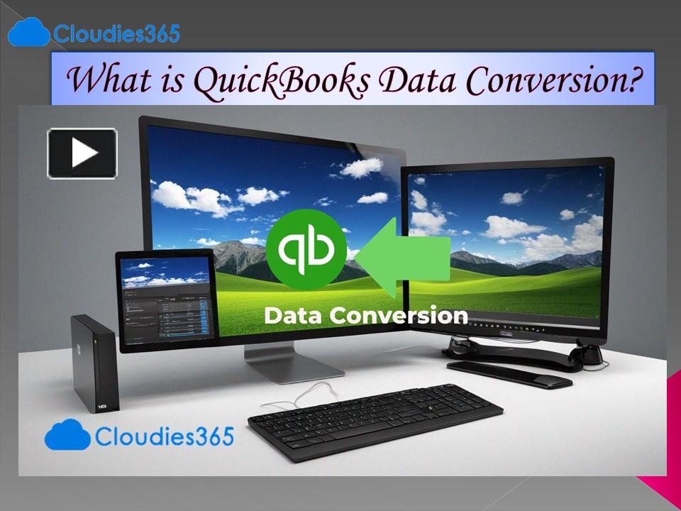 What is QuickBooks Data Conversion? presentation | free to download
