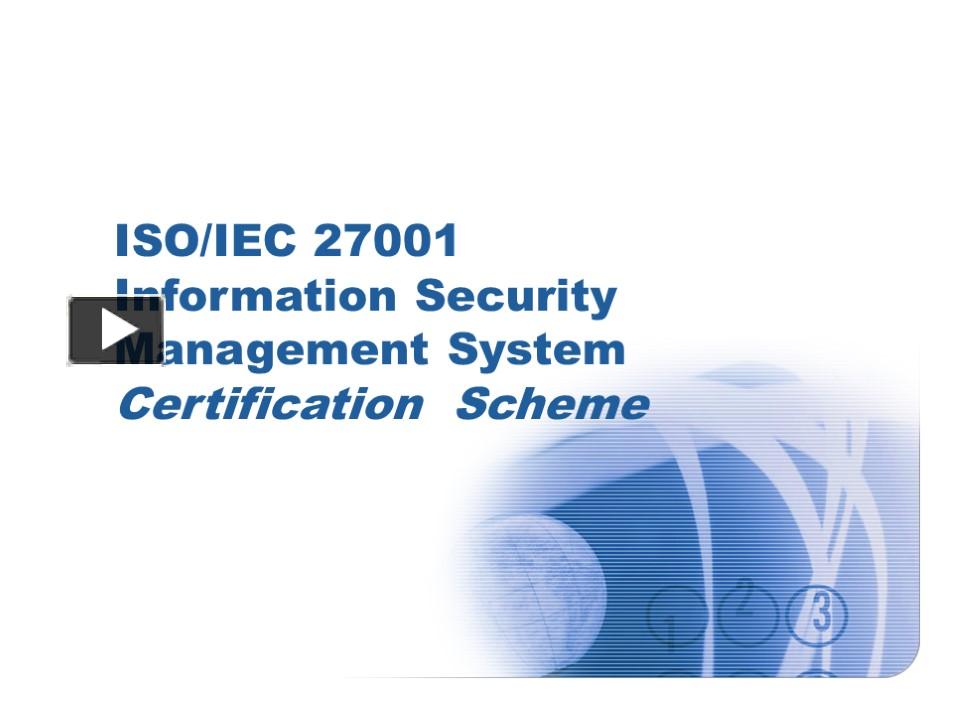PPT – ISO/IEC 27001 Information Security Management System Certification Scheme PowerPoint ...