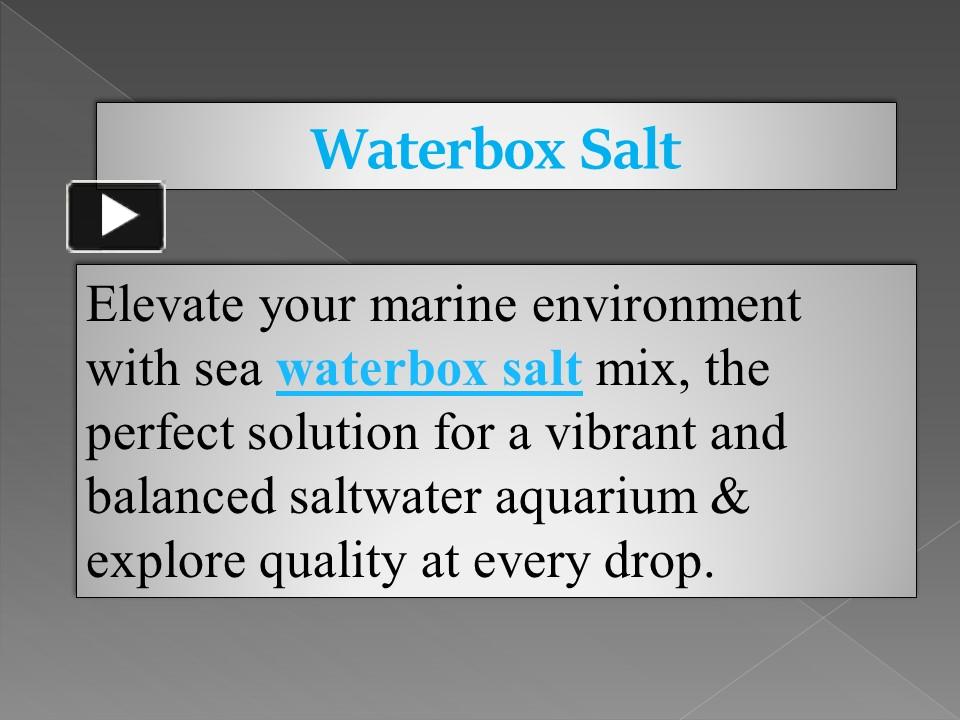 PPT – Waterbox Salt PowerPoint presentation | free to download - id: 982806-NTExN