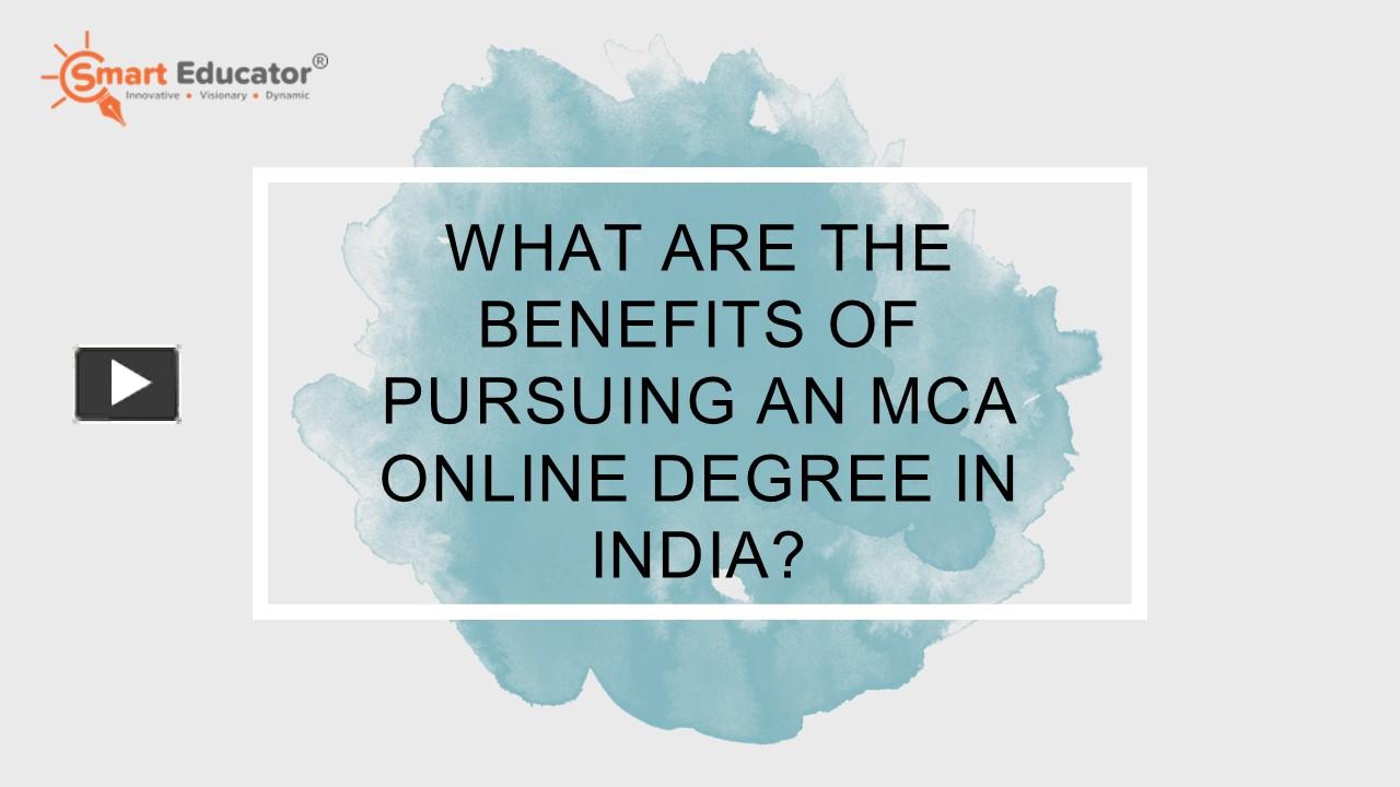 What are the benefits of pursuing an MCA online degree in India? presentation | free to download
