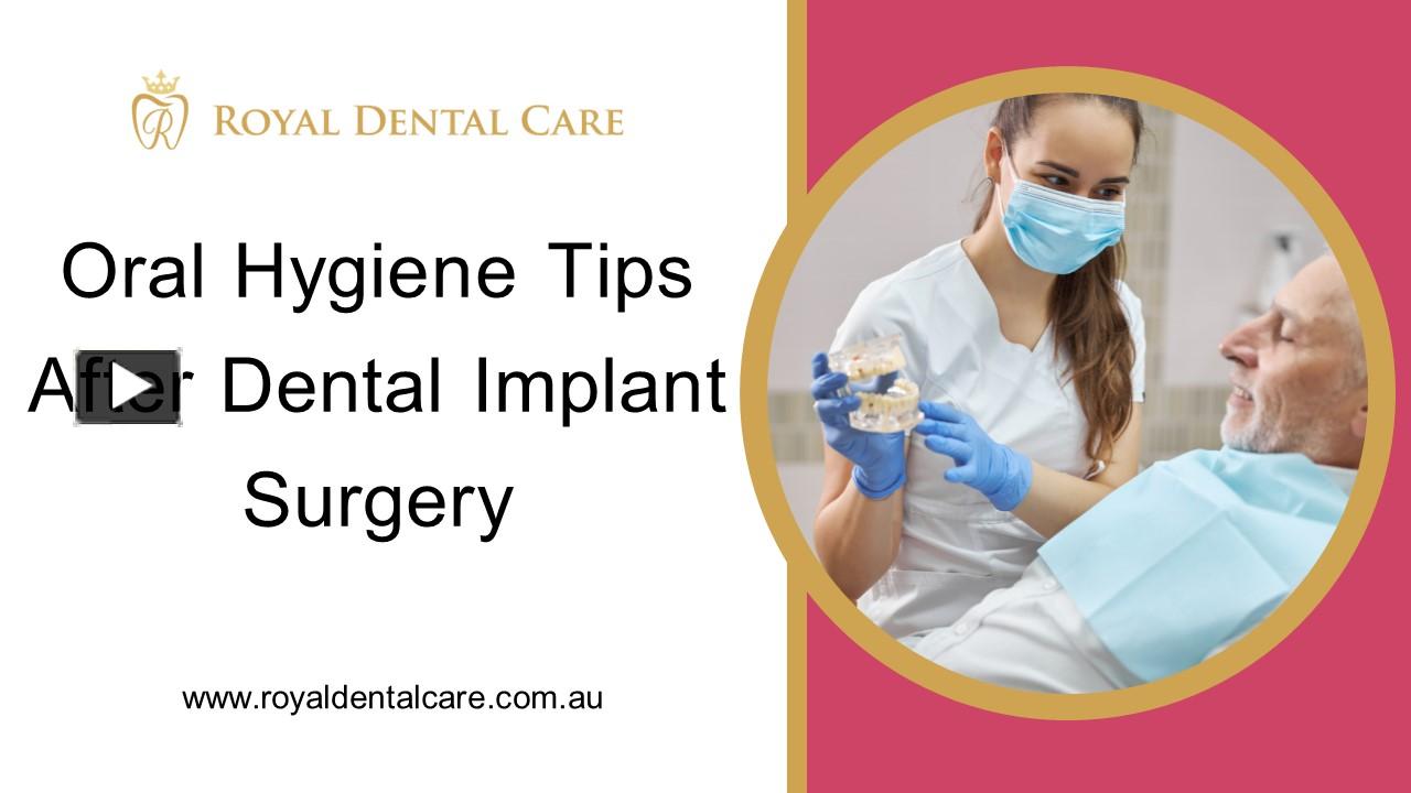 PPT – Oral Hygiene Tips after Dental Implant Surgery PowerPoint ...
