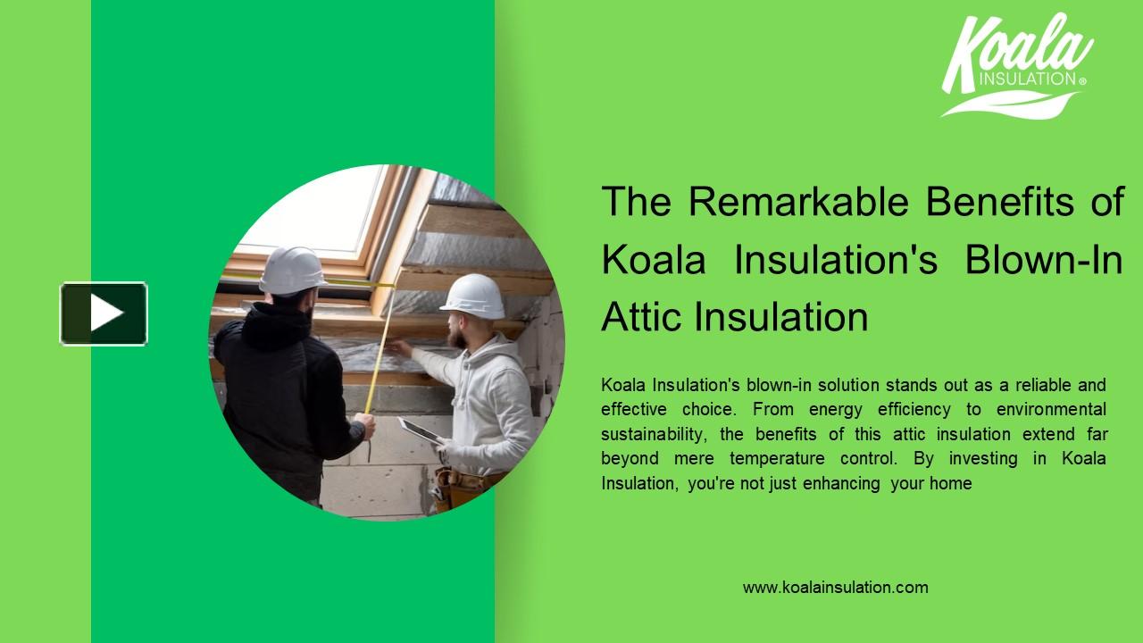 PPT – The Remarkable Benefits of Koala Insulation's Blown-In Attic Insulation PowerPoint ...
