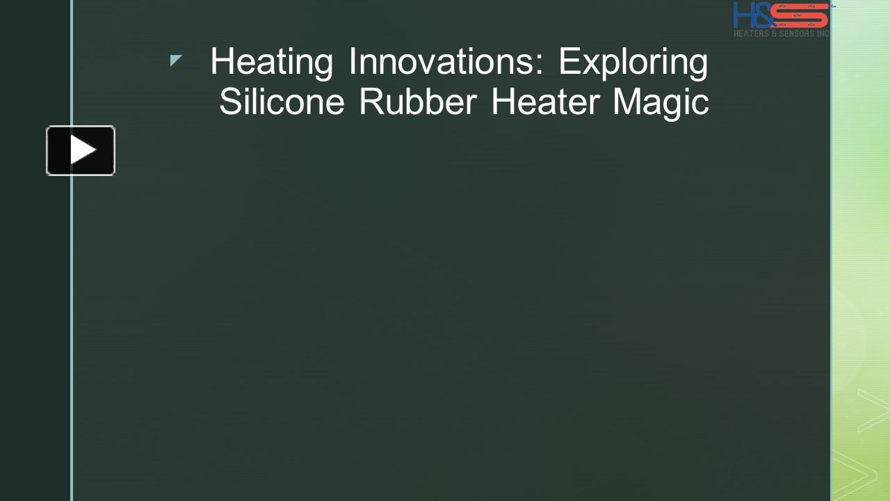 PPT – Heating Innovations: Exploring Silicone Rubber Heater Magic PowerPoint presentation | free ...