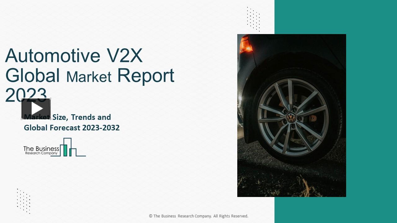 Automotive V2X Global Market Report 2023 presentation | free to download
