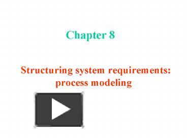 Structuring system requirements: process modeling presentation | free to view