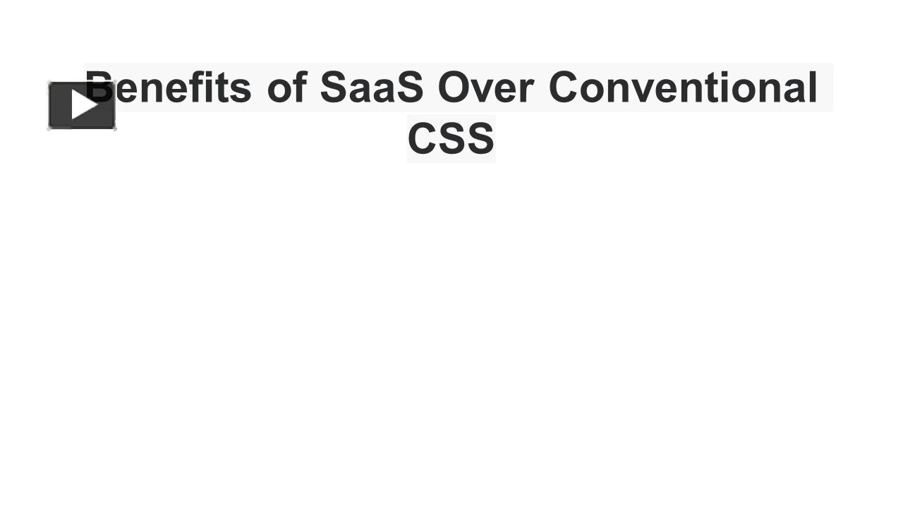 Ppt Benefits Of Saas Over Conventional Css Powerpoint Presentation Free To Download Id
