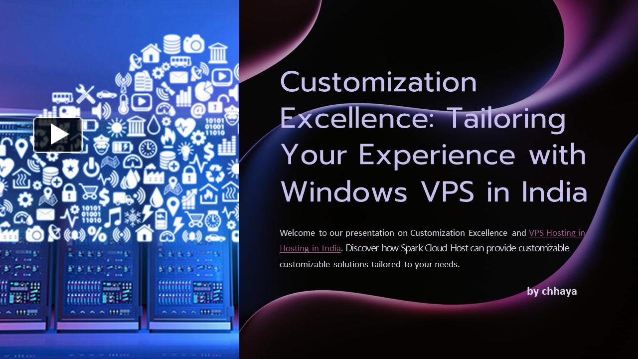 PPT – Customization Excellence: Tailoring Your Experience with Windows VPS in India" PowerPoint ...