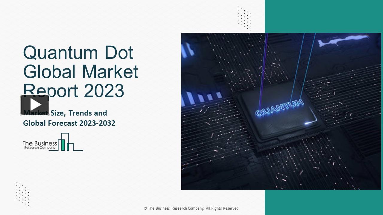 PPT – Quantum Dot Market Size, Share, Industry Analysis And Forecast By 2032 PowerPoint ...