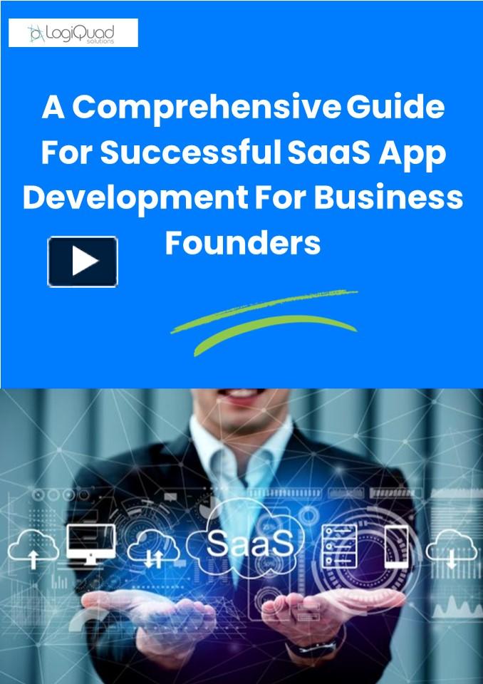 PPT – A Comprehensive Guide For Successful SaaS App Development For Business Founders PowerPoint ...