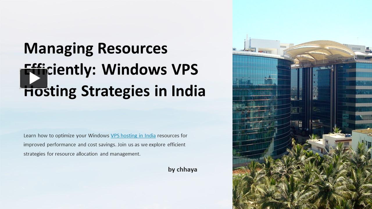 PPT – "Managing Resources Efficiently: Windows VPS Hosting Strategies in India" PowerPoint ...