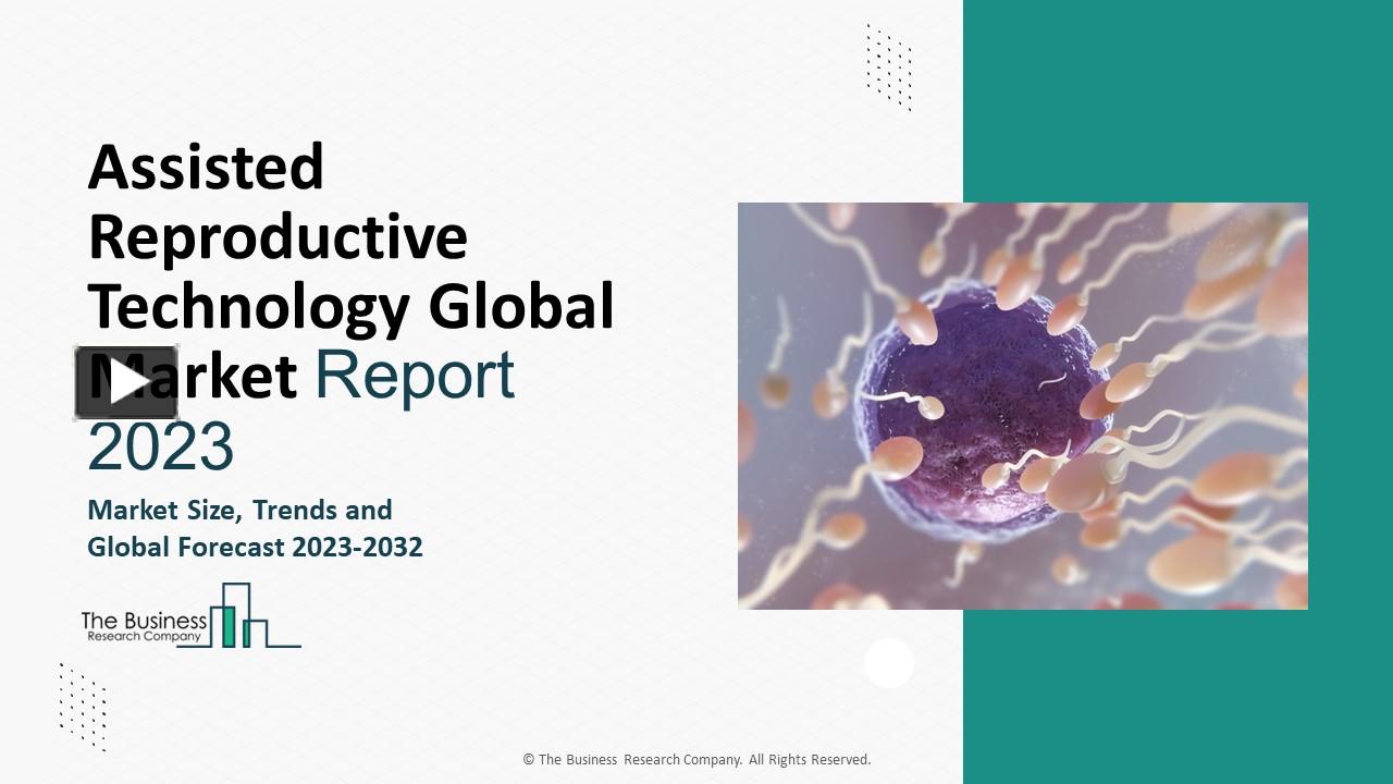 Assisted Reproductive Technology Market Size And Growth Analysis By 2032 presentation | free to ...