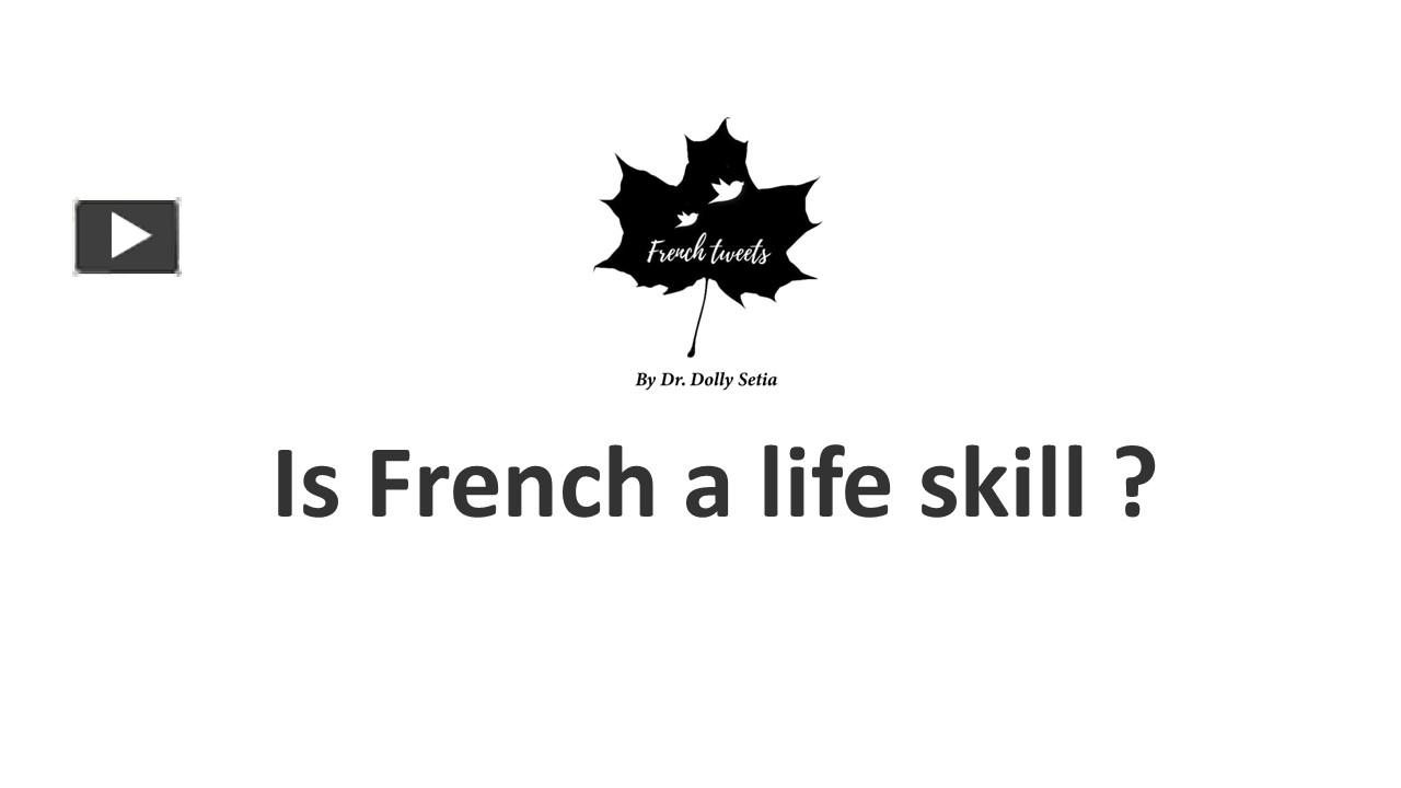 PPT – Is French a life skill ? PowerPoint presentation | free to ...