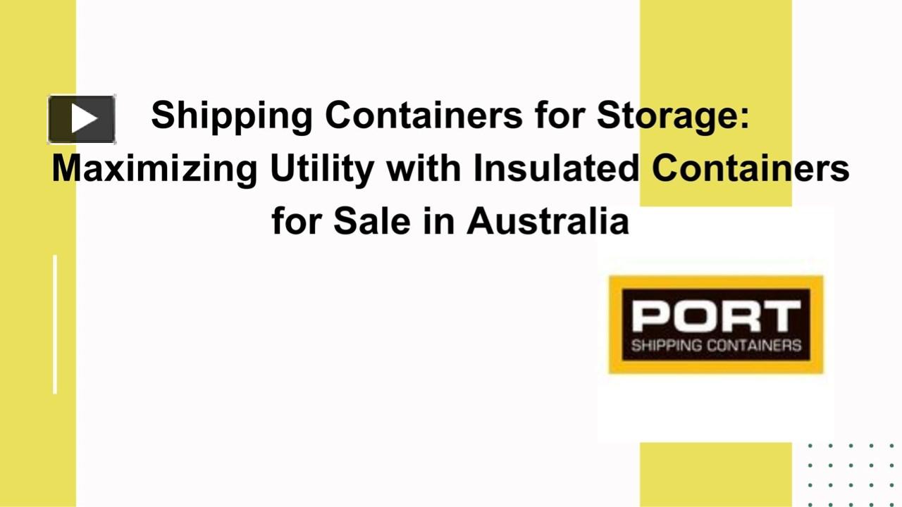PPT – Shipping Containers for Storage: Maximizing Utility with Insulated Containers for Sale in ...
