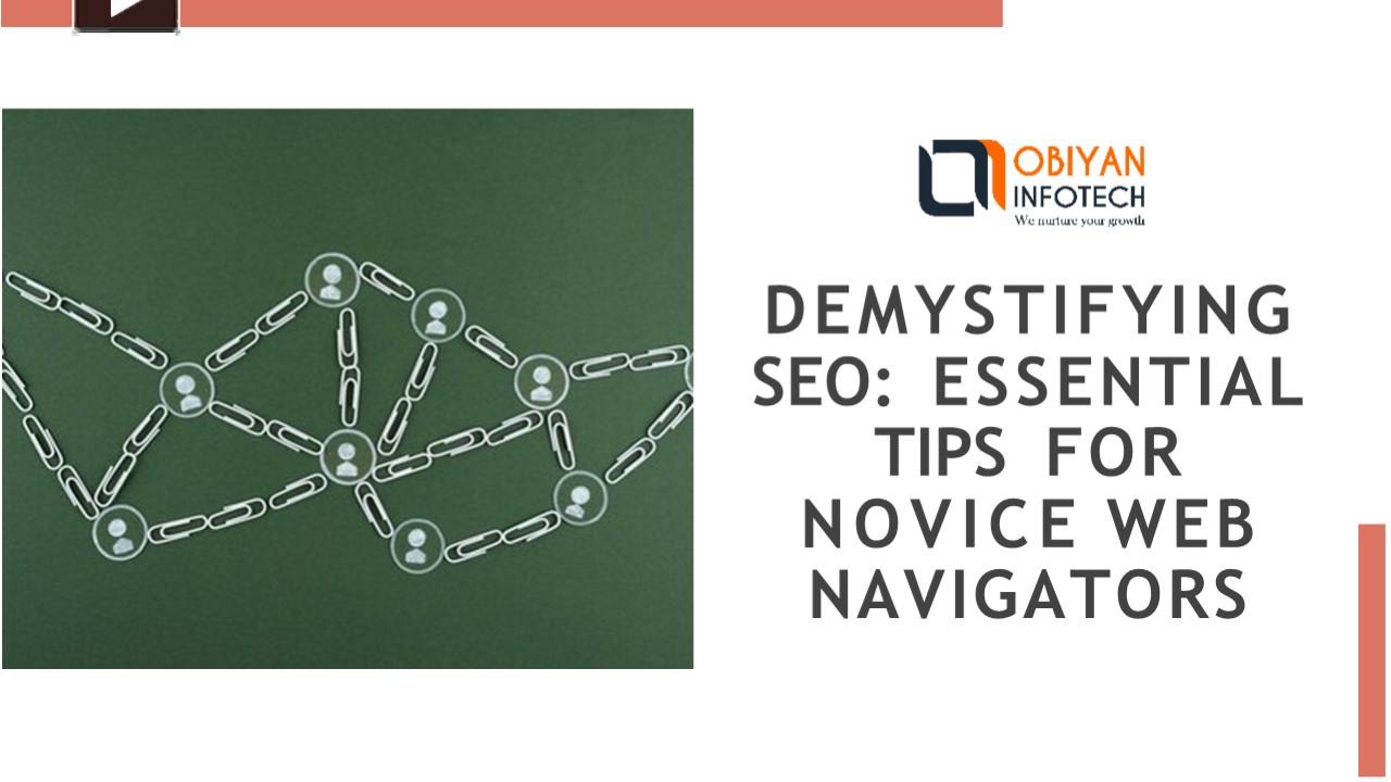 PPT – Demystifying SEO: Essential Tips for Novice Web Navigators PowerPoint presentation | free ...