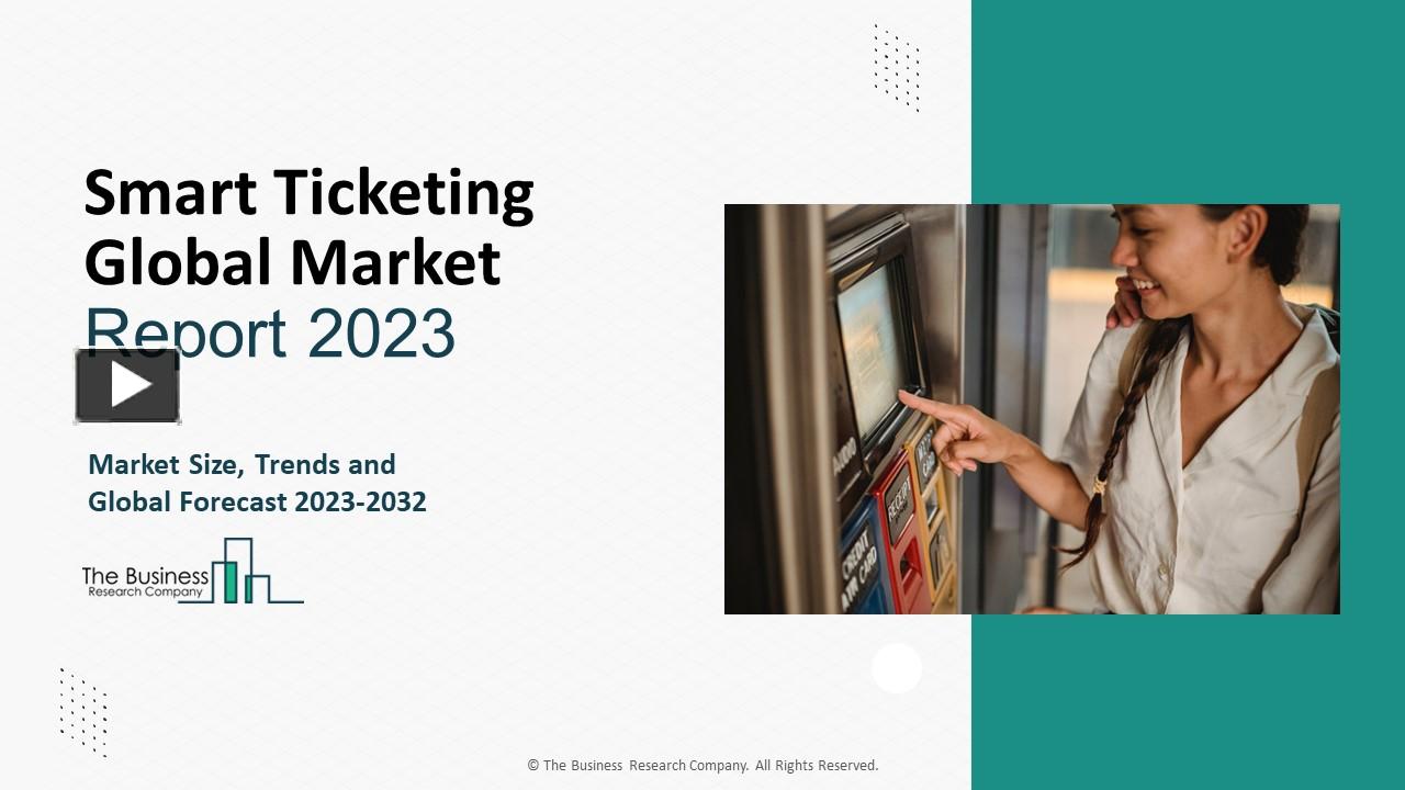 Smart Ticketing Market Growth Analysis, Size, Analysis Forecast To 2032 presentation | free to ...