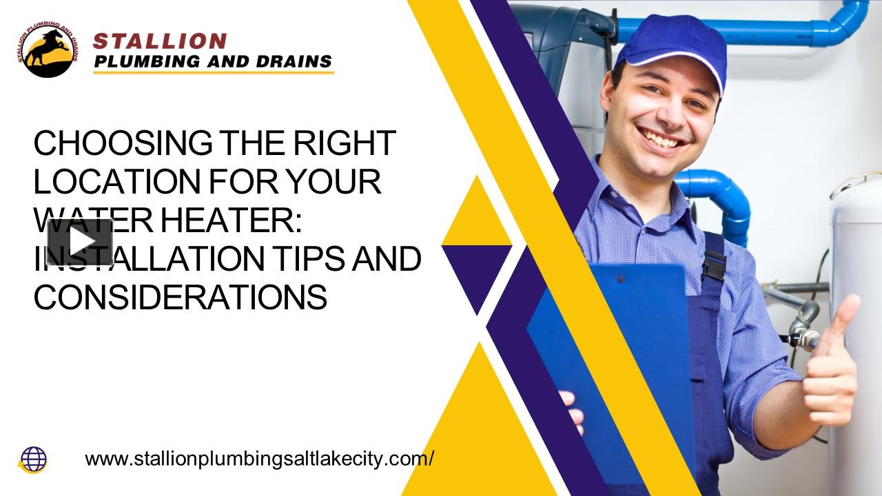 PPT – Choosing the Right Location for Your Water Heater: Installation Tips and Considerations ...