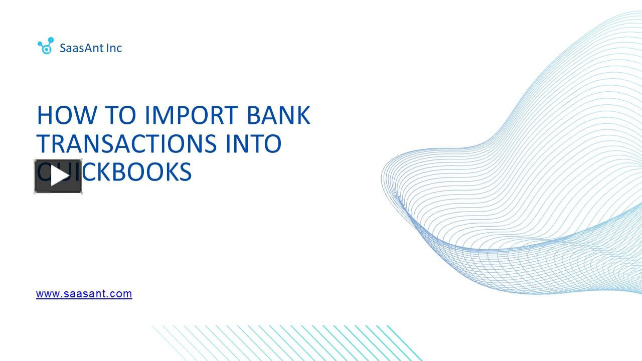 PPT – Master the Process: How to Import Bank Transactions into QuickBooks PowerPoint ...