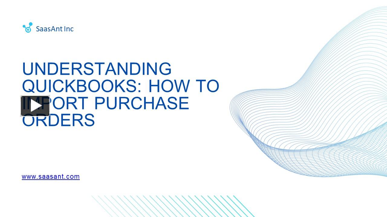 PPT – Understanding QuickBooks: How to Import Purchase Orders PowerPoint presentation | free to ...