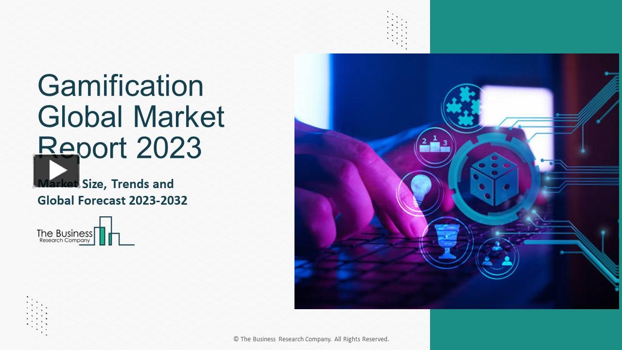 PPT – Gamification Global Market Analysis, Growth Analysis, Trends 2032 PowerPoint presentation ...