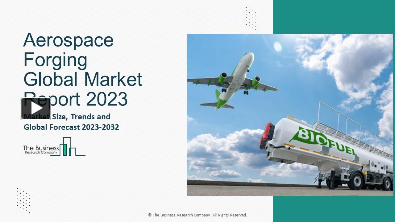 PPT – Aerospace Forging Market Growth, Share And Trends Report Forecast To 2032 PowerPoint ...