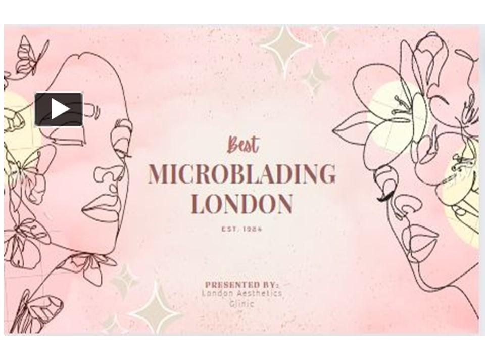 PPT – Microblading London PowerPoint presentation | free to view - id: 983680-YTViN