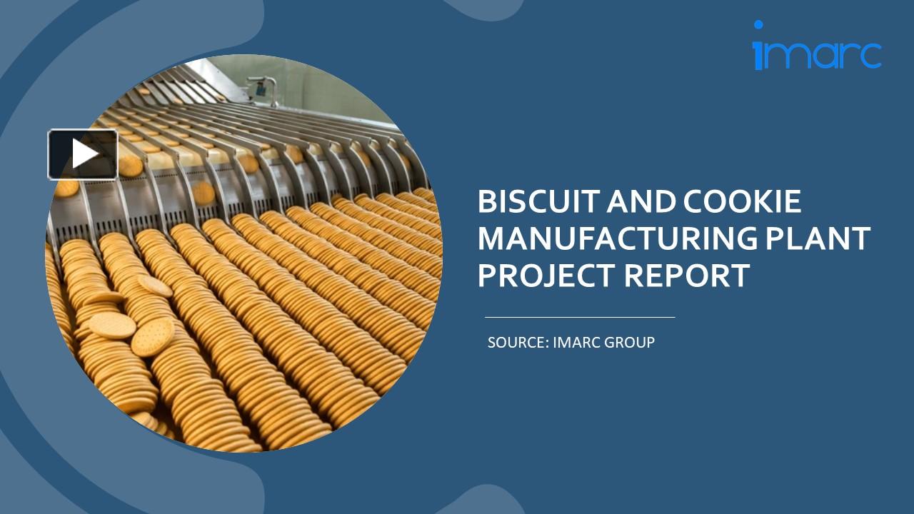 Biscuit and Cookie Manufacturing Process, Machinery Requirements and Project Report presentation ...