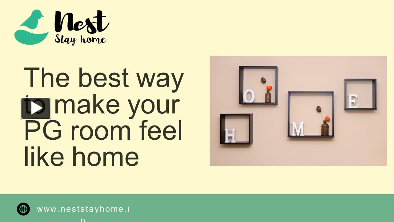PPT – The best way to make your PG room feel like home_neststayhome_.in PowerPoint presentation ...