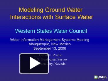 Modeling Ground Water Interactions with Surface Water presentation ...