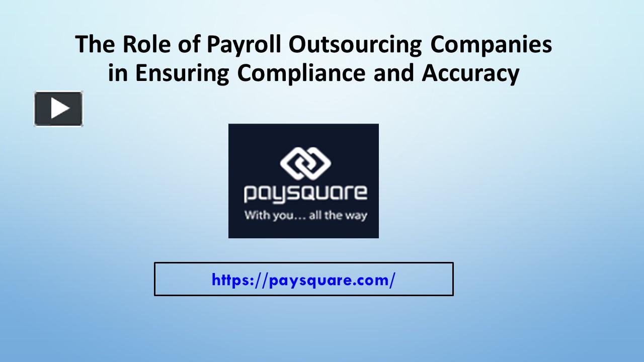 The Role of Payroll Outsourcing Companies in Ensuring Compliance and Accuracy (1) presentation ...