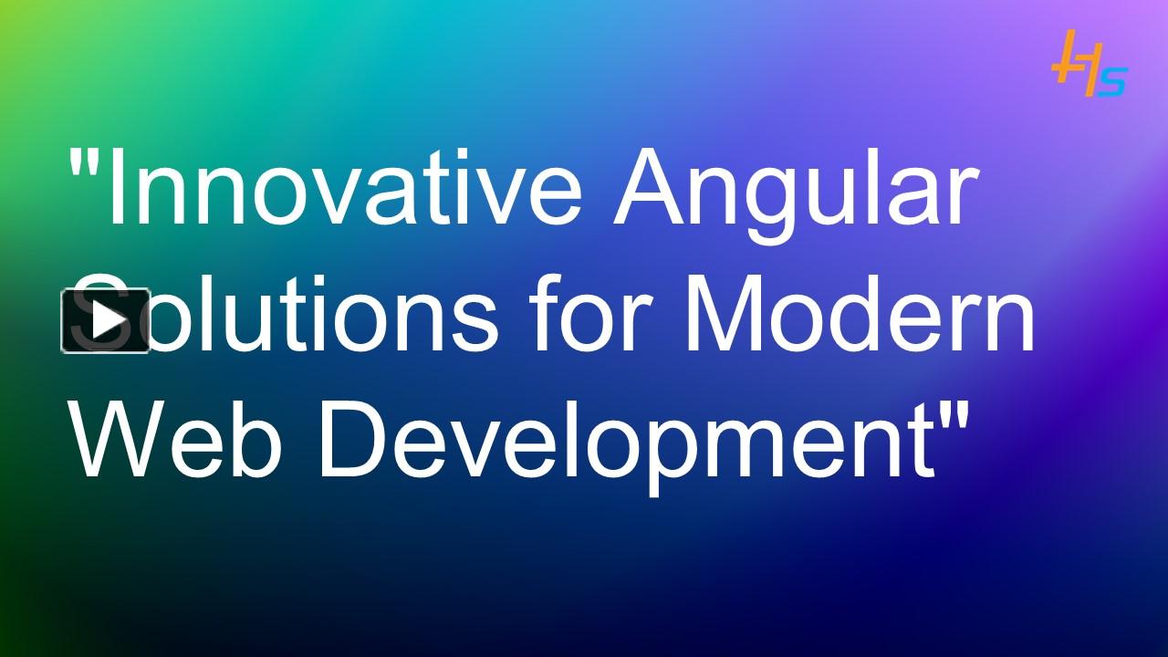 PPT – "Innovative Angular Solutions for Modern Web Development" PowerPoint presentation | free ...