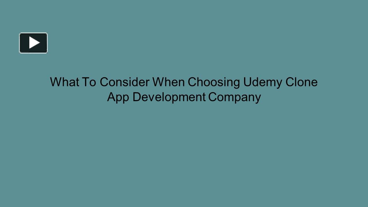 PPT – What To Consider When Choosing Udemy Clone App Development Company PowerPoint presentation ...