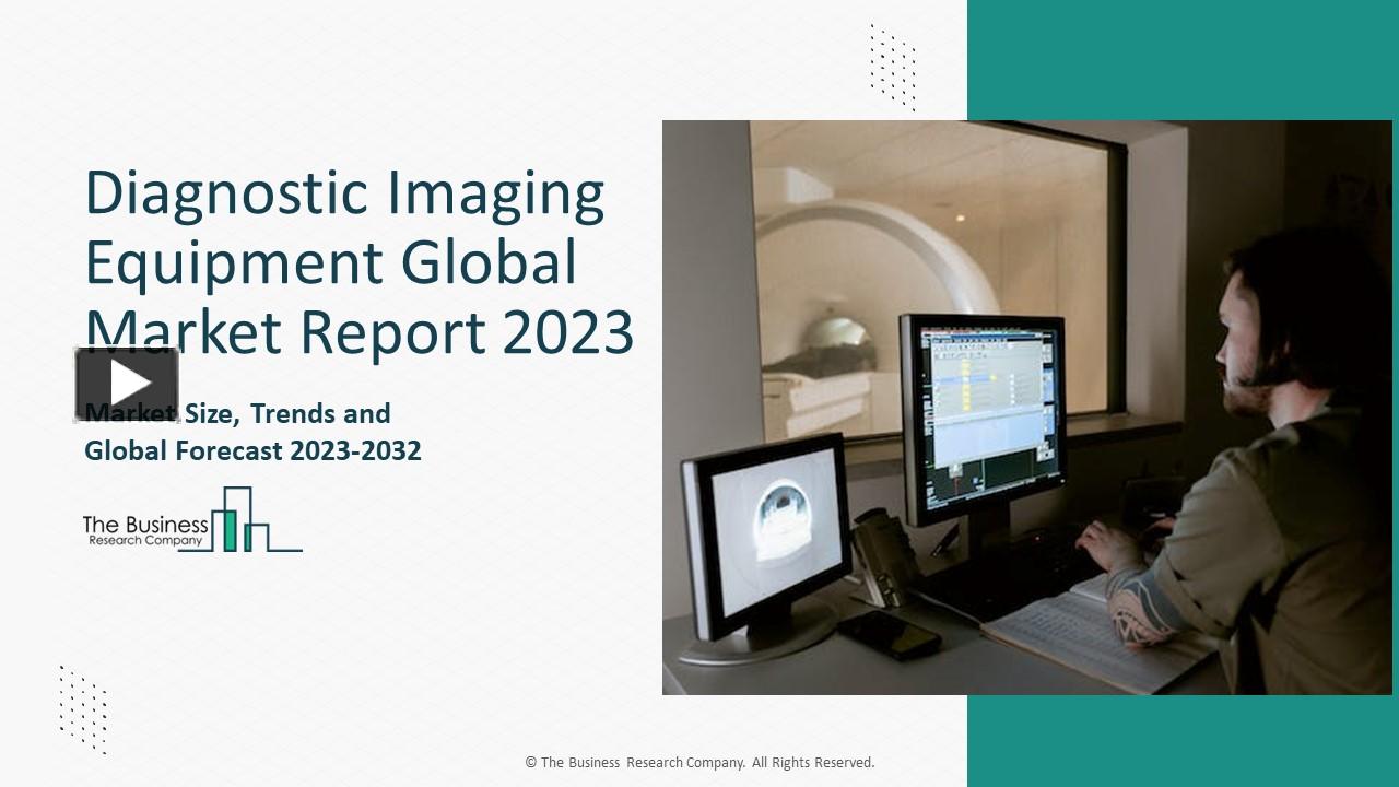 PPT – Diagnostic Imaging Equipment Global Market 2024 - By Insights ...