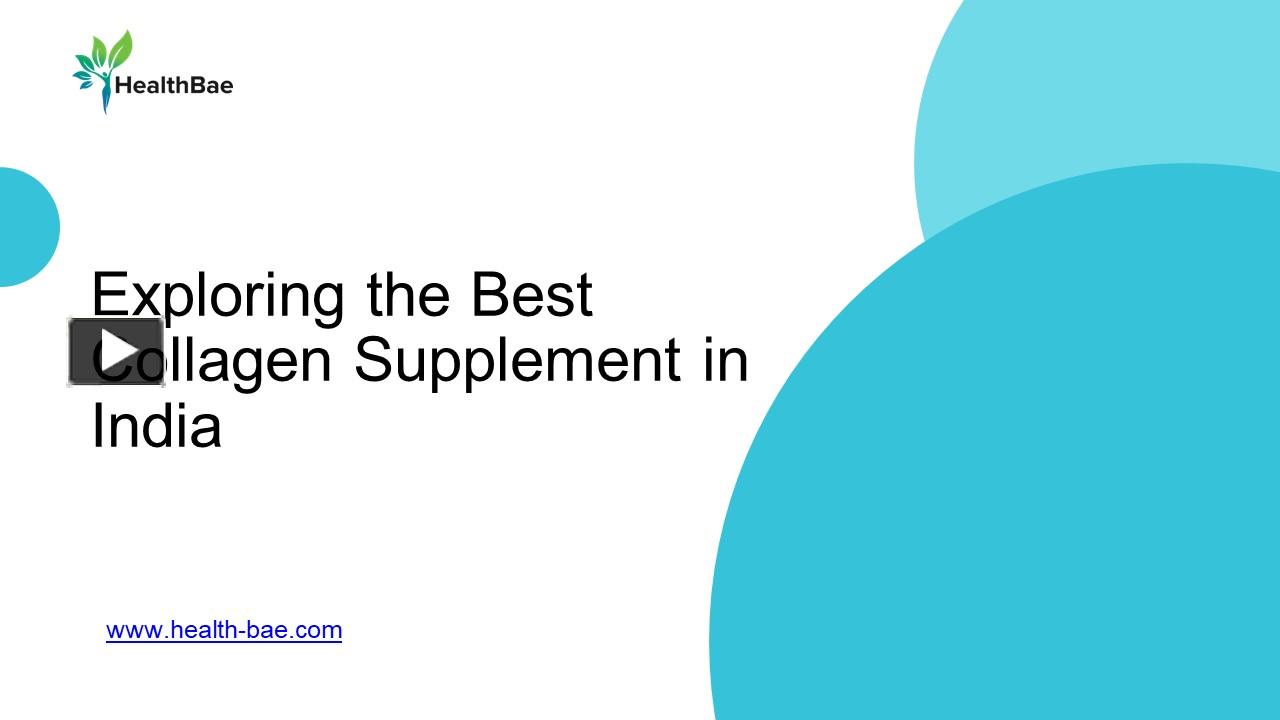 PPT – Exploring the Best Collagen Supplement in India PowerPoint presentation | free to download ...