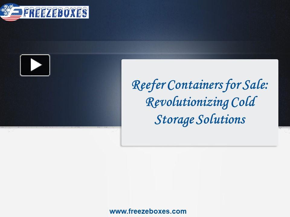 PPT – Reefer Containers for Sale: Revolutionizing Cold Storage Solutions PowerPoint presentation ...