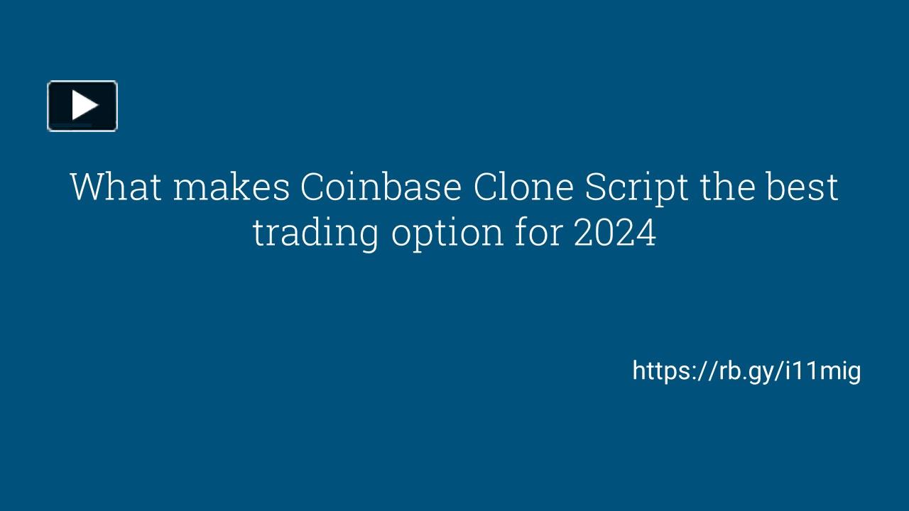 PPT – What makes coinbase clone script the best trading option for 2024 PowerPoint presentation ...