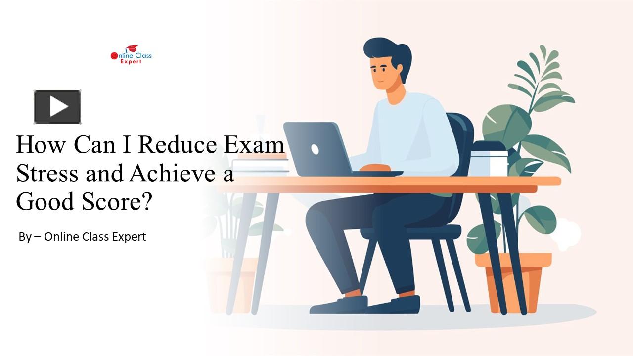 How Can I Reduce Exam Stress and Achieve a Good Score? presentation ...