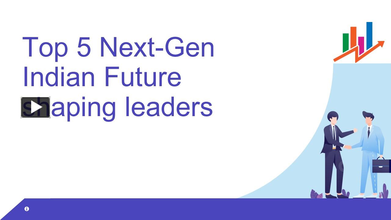 Top 5 Next-Gen Indian Future shaping leaders presentation | free to download