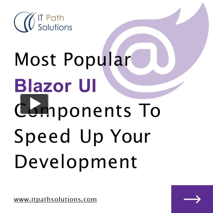 PPT – Most Popular Blazor UI Components To Speed Up Your Development PowerPoint presentation ...
