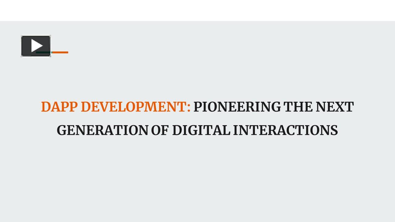 PPT – DAPP DEVELOPMENT | PIONEERING THE NEXT GENERATION OF DIGITAL INTERACTIONS PowerPoint ...