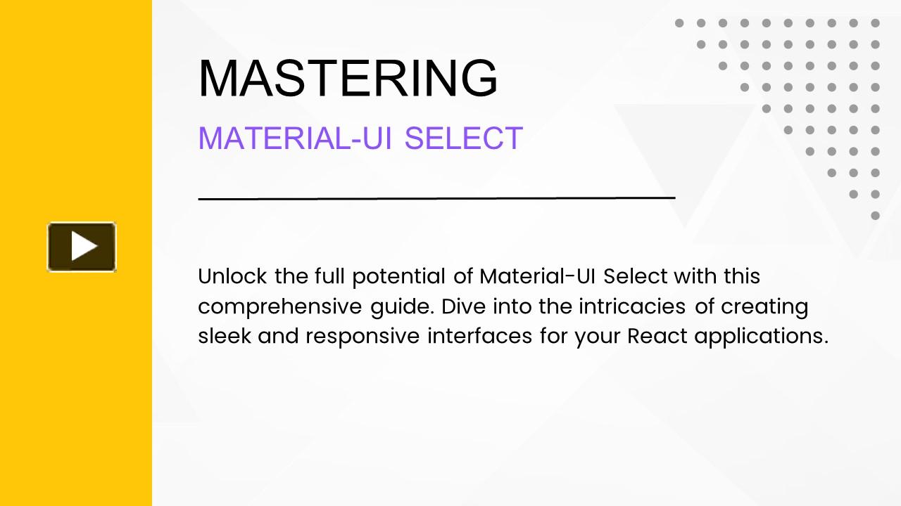 Ppt Use Mui Select And Make Beautiful And Accessible Designs Powerpoint Presentation Free To