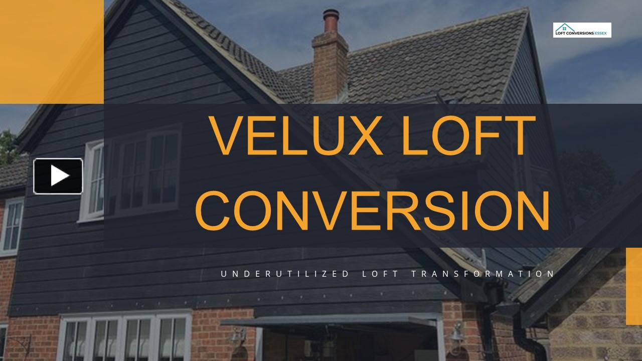 PPT – Understanding Velux Loft Conversion in Essex PowerPoint presentation | free to download ...