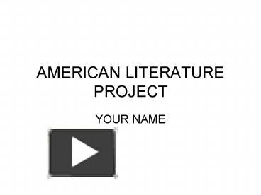PPT – AMERICAN LITERATURE PROJECT PowerPoint presentation | free to ...