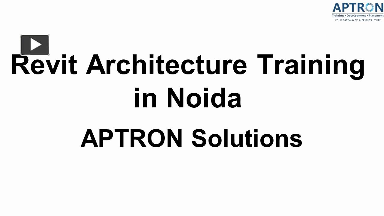 Revit Architecture Training In Noida Presentation Free To Download