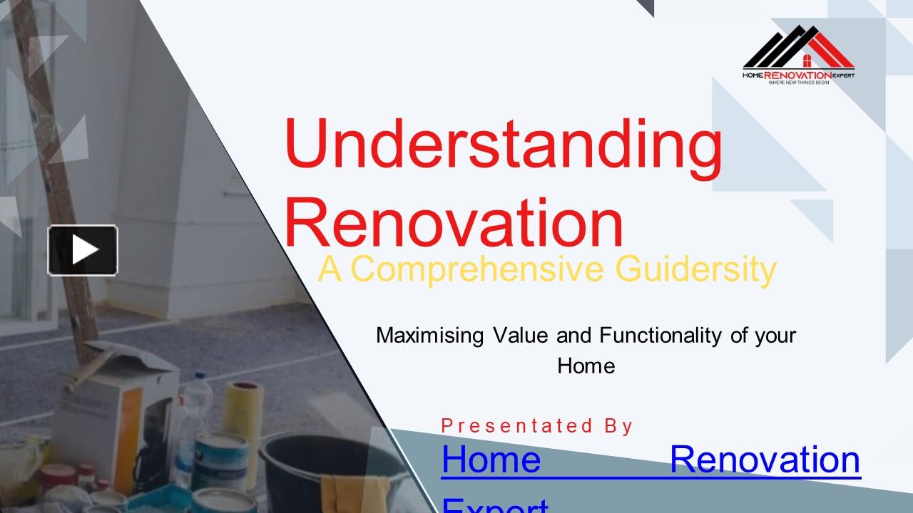 Understanding Renovation: A Comprehensive Guide presentation | free to download