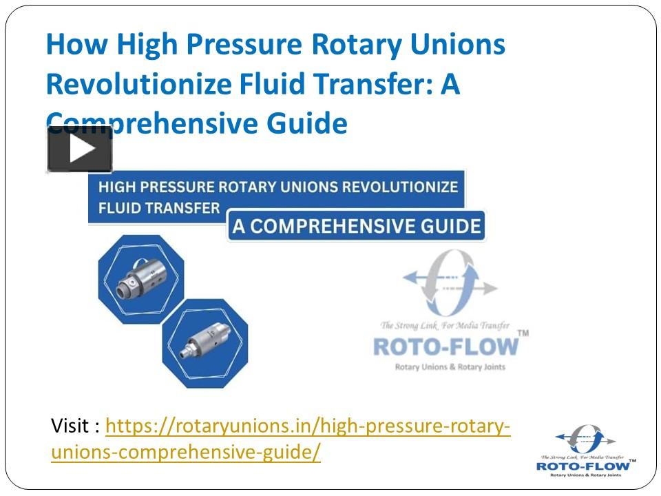PPT – How High Pressure Rotary Unions Revolutionize Fluid Transfer: A Comprehensive Guide- Roto ...