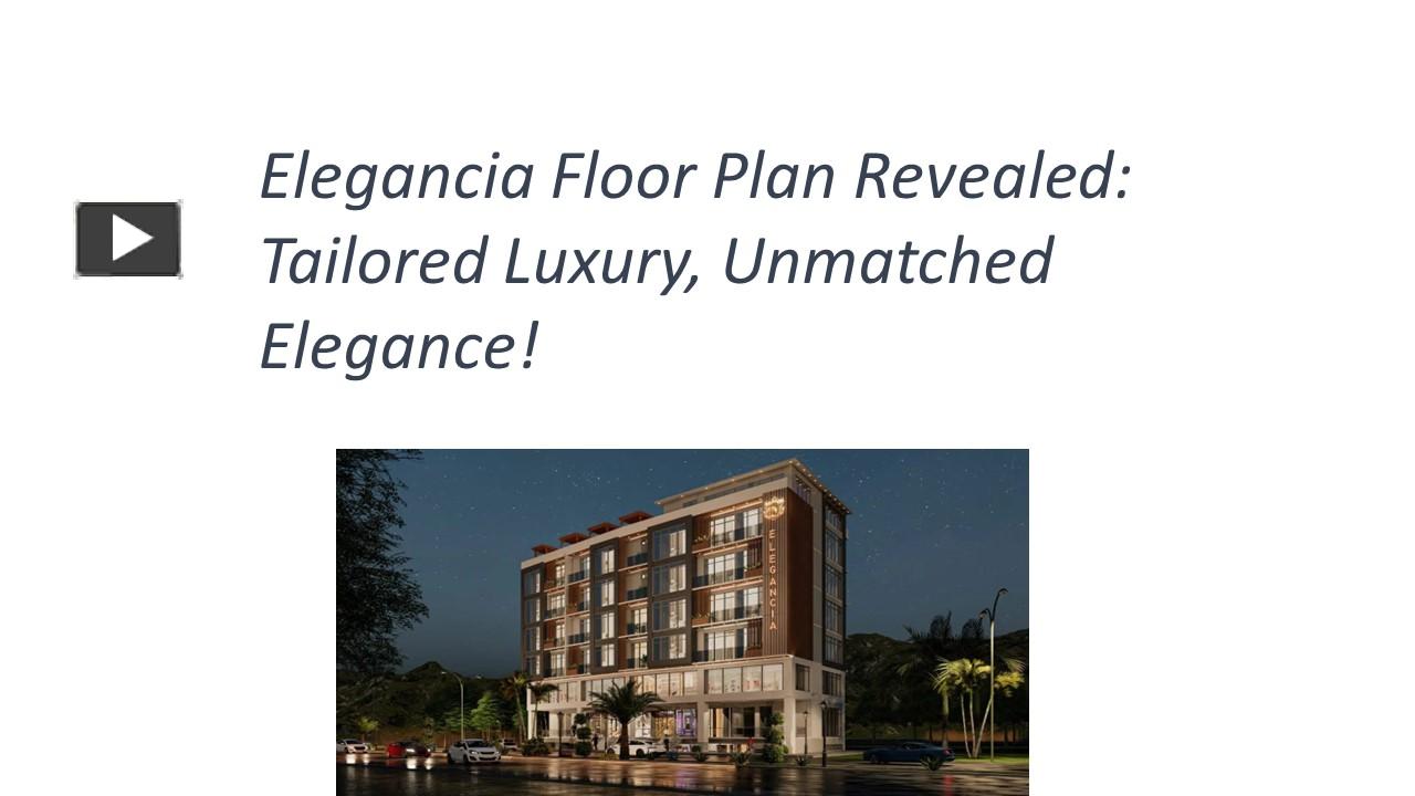 PPT – Elegancia Floor Plan Revealed: Tailored Luxury, Unmatched Elegance! PowerPoint ...