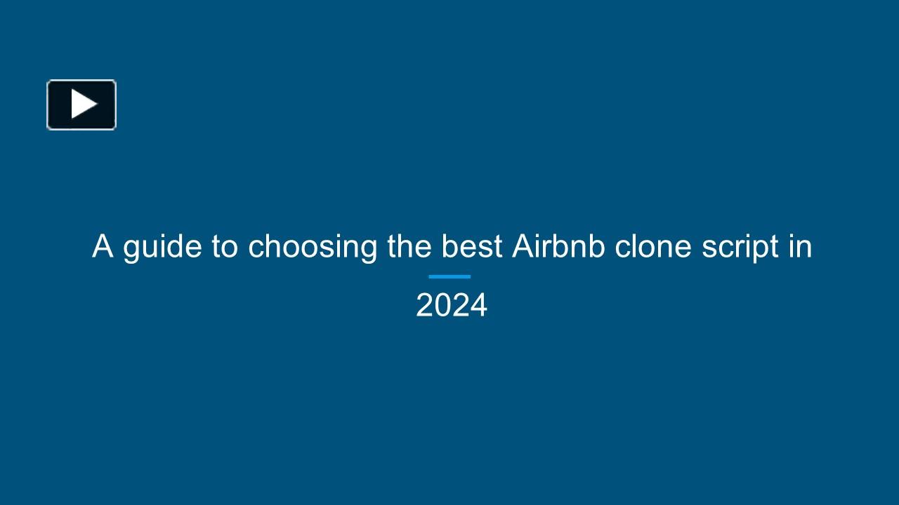 Ppt A Guide To Choosing The Best Airbnb Clone Script In 2024