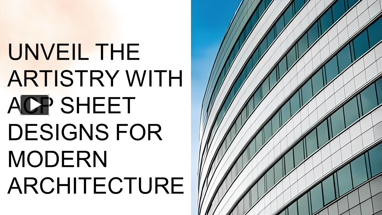 PPT – Unveil the Artistry with ACP Sheet Designs for Modern Architecture PowerPoint presentation ...