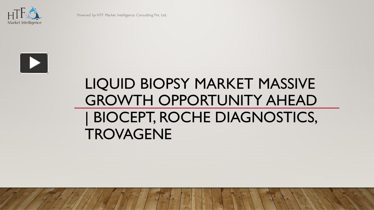 Liquid Biopsy Market presentation | free to download