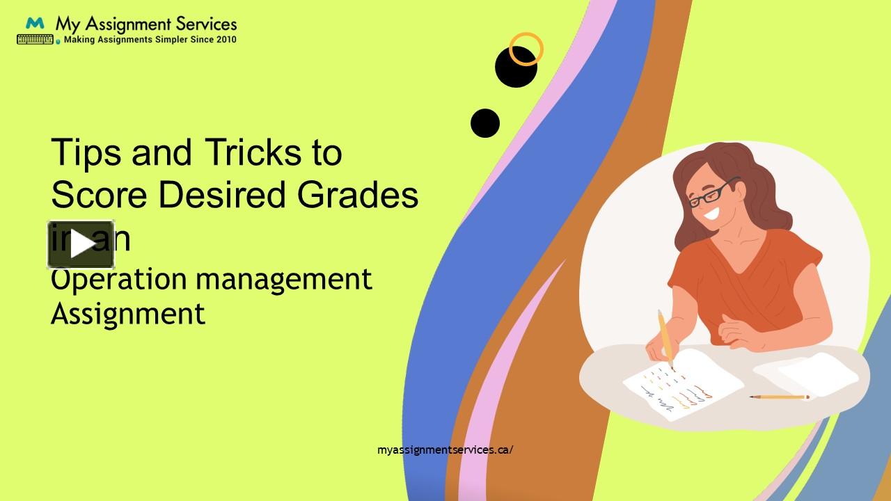 PPT – Tips and Tricks to Score Desired Grades in an Operation Management Assignment help ...
